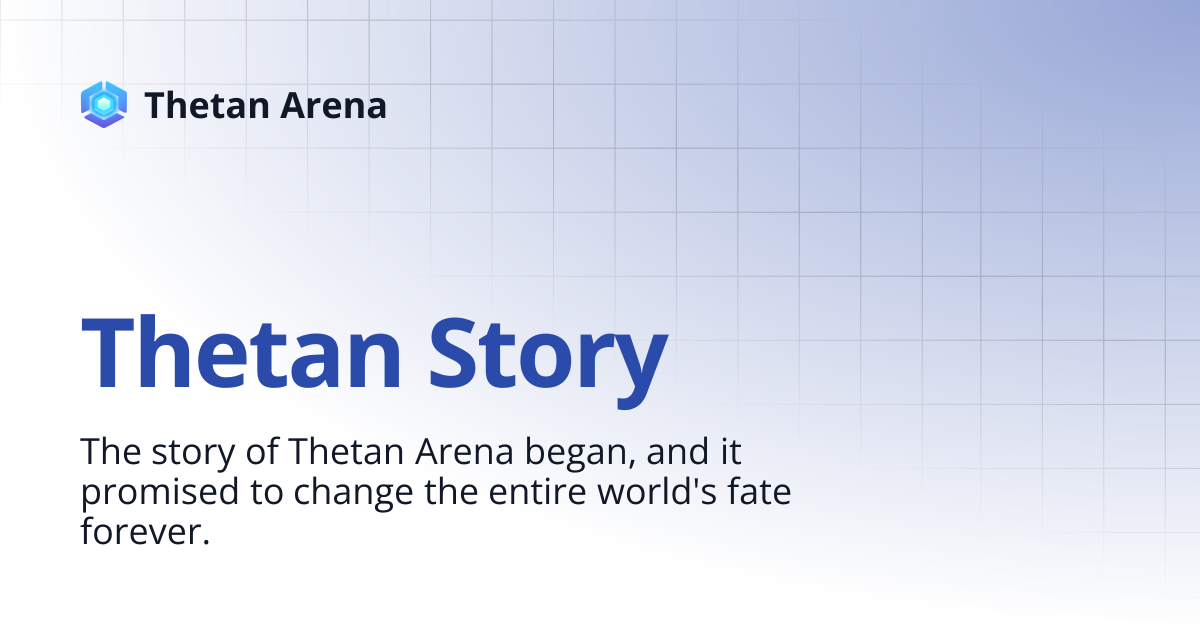 Thetan Story | Thetan Arena